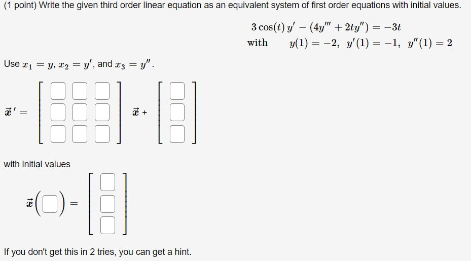 Solved (1 point) Write the given third order linear equation | Chegg.com