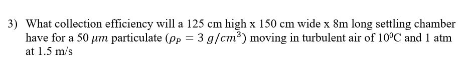 Solved 3) What collection efficiency will a 125 cm high x | Chegg.com