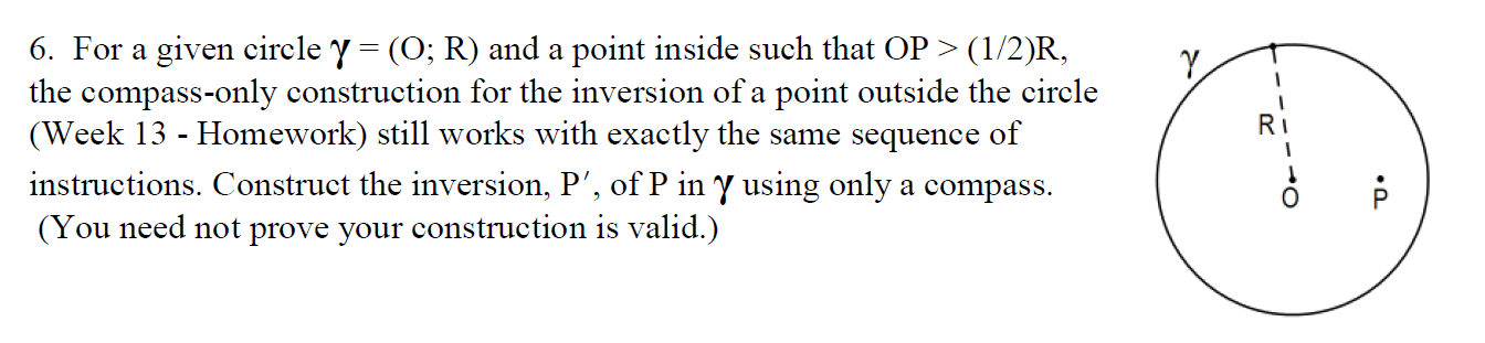 Solved 7 6. For a given circle y =(O; R) and a point inside | Chegg.com