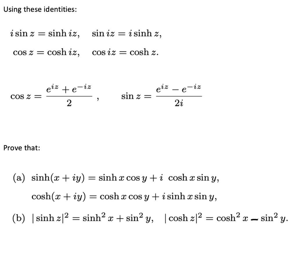 Solved Using these identities: i sin z = sinh iz, sin iz = i | Chegg.com