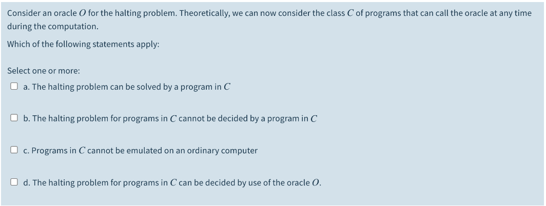Solved Consider an oracle O for the halting problem. | Chegg.com