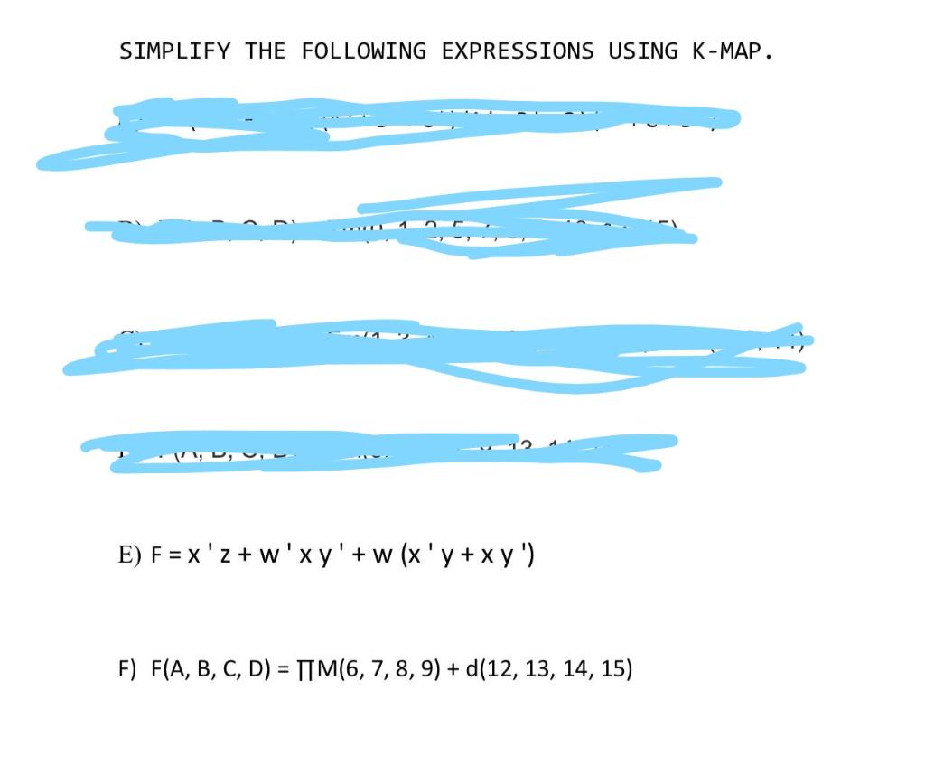 Solved Simplify The Following Expressions Using K Map N E 8520
