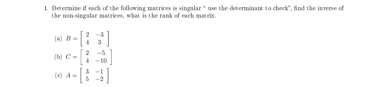 Solved 1. Determine if each of the following matrices is | Chegg.com