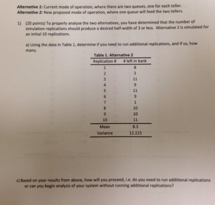 Alternative 1: Current mode of operation, where there | Chegg.com