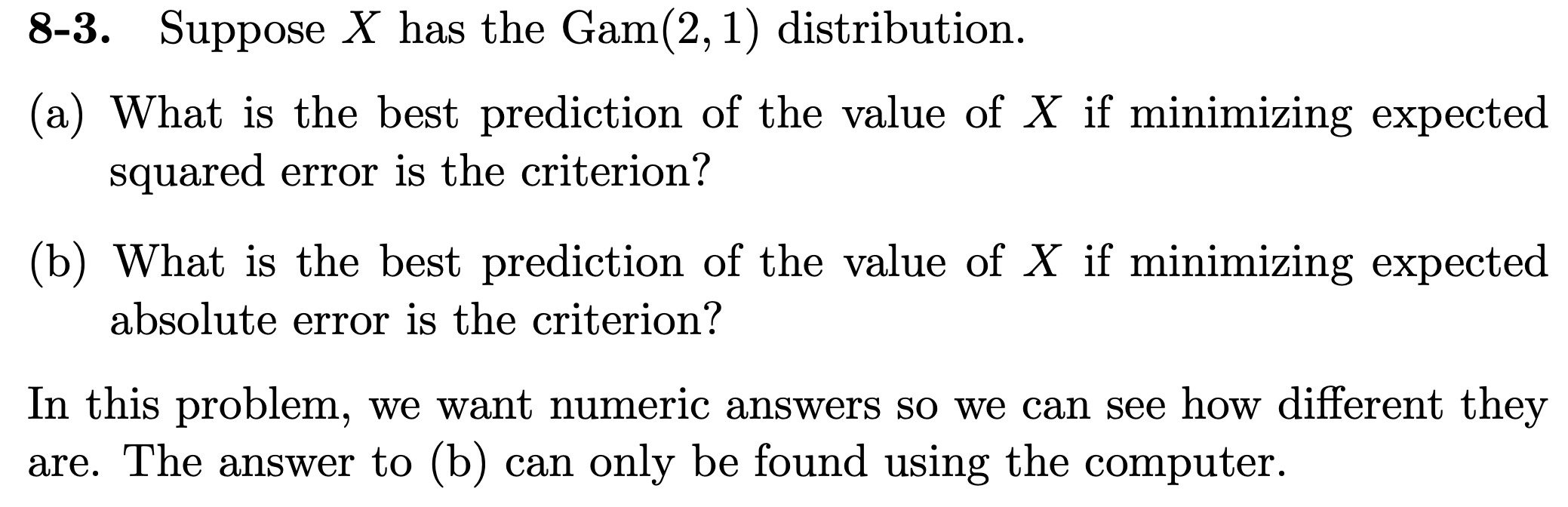 8-3. Suppose X has the Gam(2, 1) distribution. (a) | Chegg.com