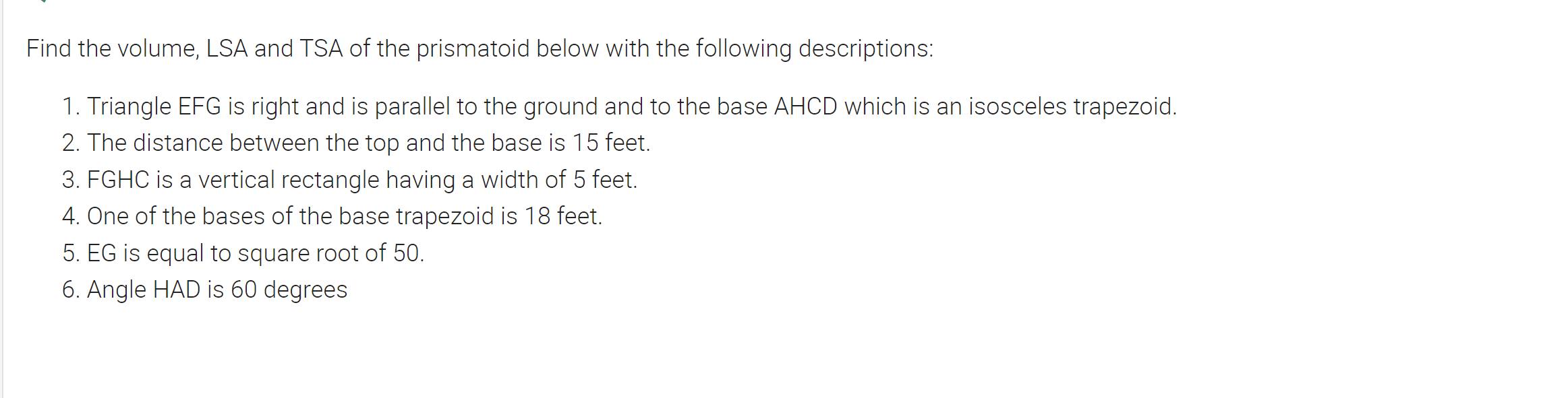 Solved Find the volume, LSA and TSA of the prismatoid below | Chegg.com