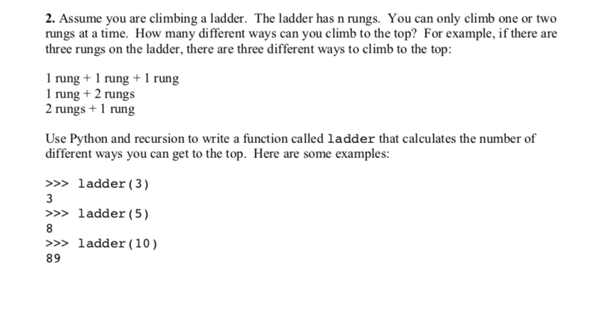 Solved 2. Assume you are climbing a ladder. The ladder has n | Chegg.com