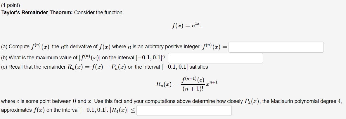 Solved (1 point) Taylor's Remainder Theorem: Consider the | Chegg.com