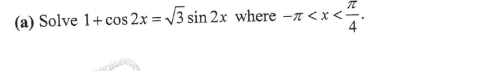 Solved (a) Solve 1+cos2x=3sin2x where −π | Chegg.com
