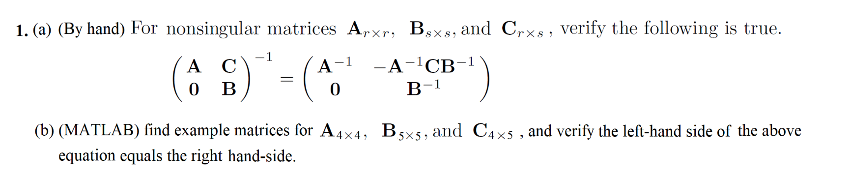 Solved 1. (a) (By hand) For nonsingular matrices Arxr. Baxs, | Chegg.com