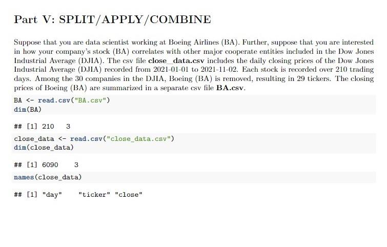 Solved Part V: SPLIT/APPLY/COMBINE Suppose that you are data | Chegg.com