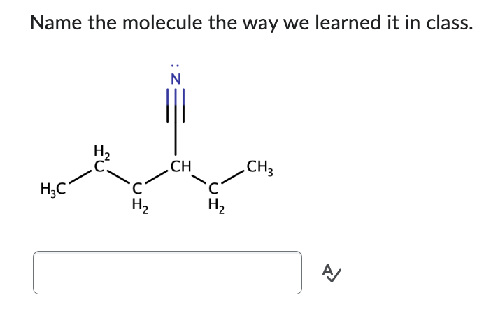 Solved Name the molecule the way we learned it in | Chegg.com