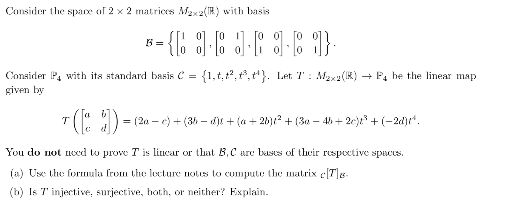 Solved Consider the space of 2 x 2 matrices M2x2(R) with | Chegg.com
