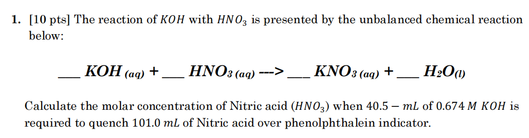 Solved 1. [10 pts] The reaction of KOH with HNO3 is | Chegg.com