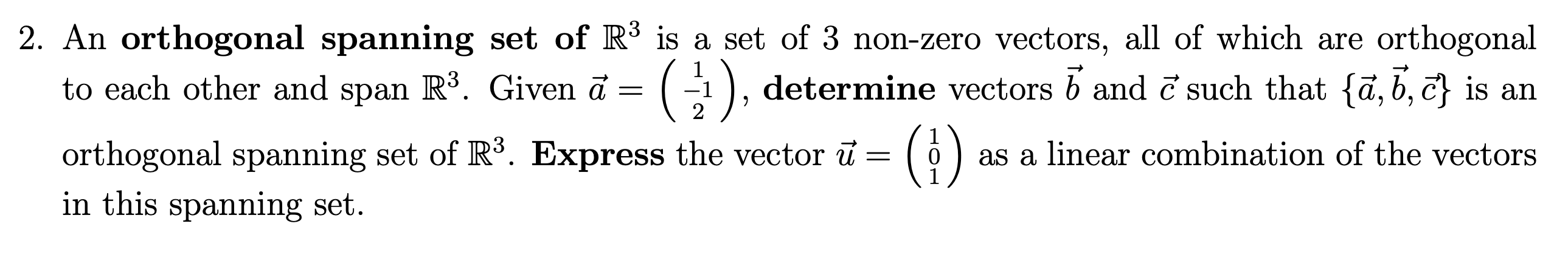 Solved 2. An orthogonal spanning set of R3 is a set of 3 | Chegg.com