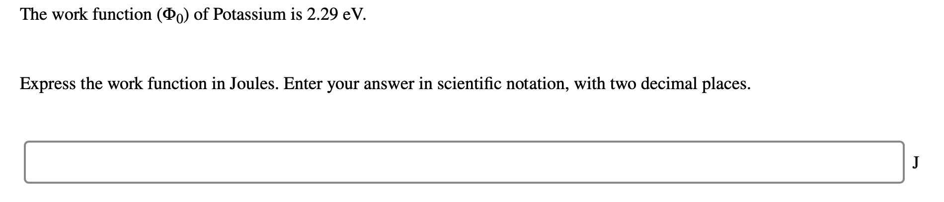 Solved The work function (Oo) of Potassium is 2.29 eV. | Chegg.com
