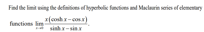 Solved Find the limit using the definitions of hyperbolic | Chegg.com