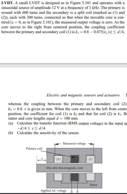 Solved LVDT. A small LVDT is designed as in Figure 5.101 and | Chegg.com