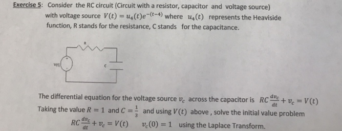 Solved Exercise 5: Consider the RC circuit (Circuit with a | Chegg.com