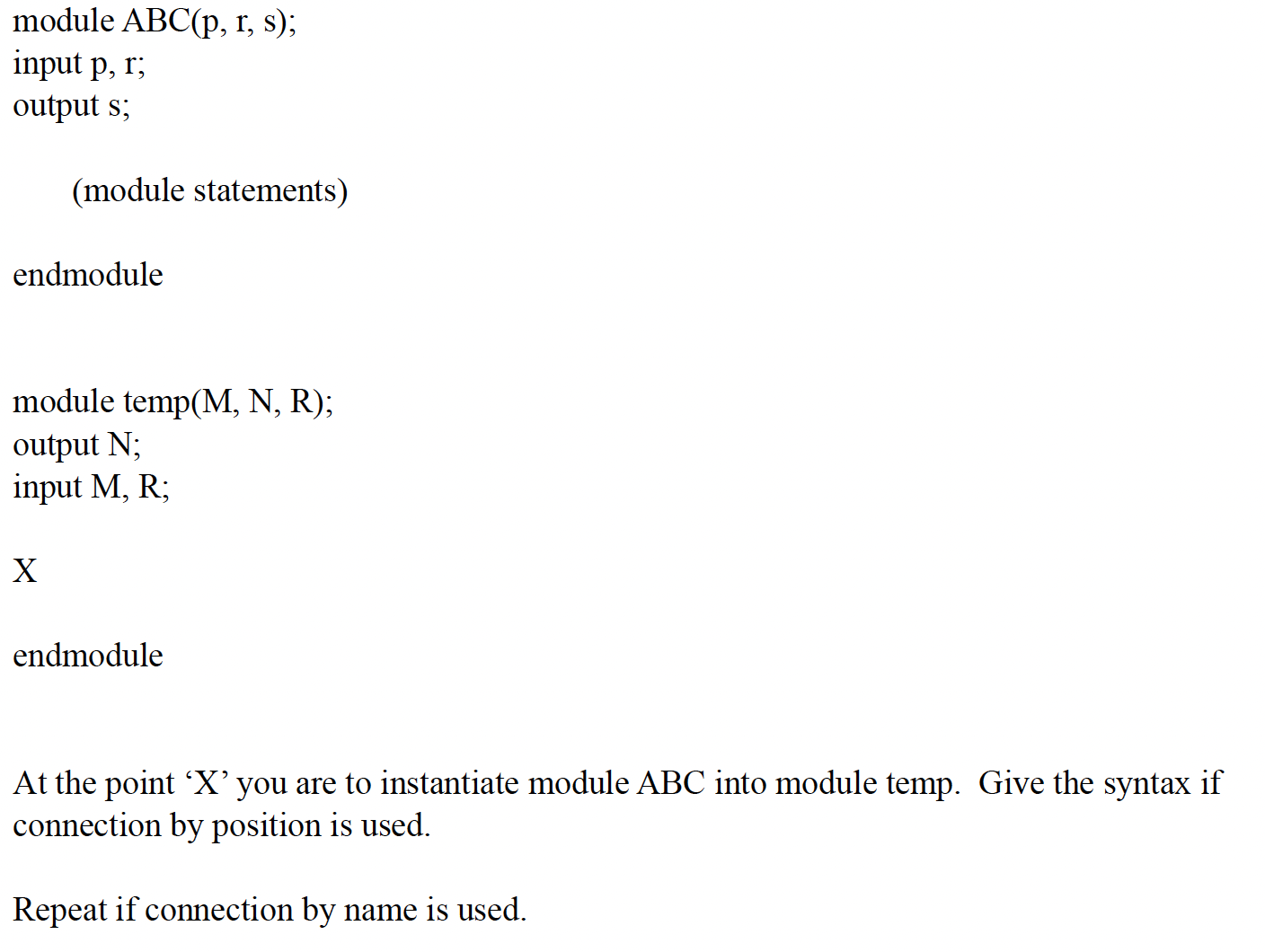 Solved module ABC(p,r,s) input p,r; output s; (module | Chegg.com