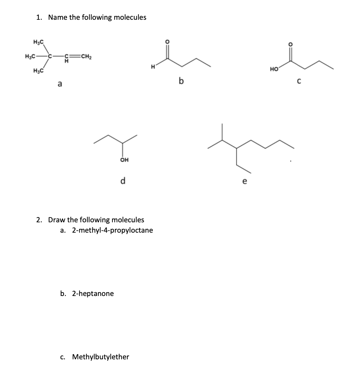 Solved 1. Name the following molecules a b C 2. Draw the | Chegg.com