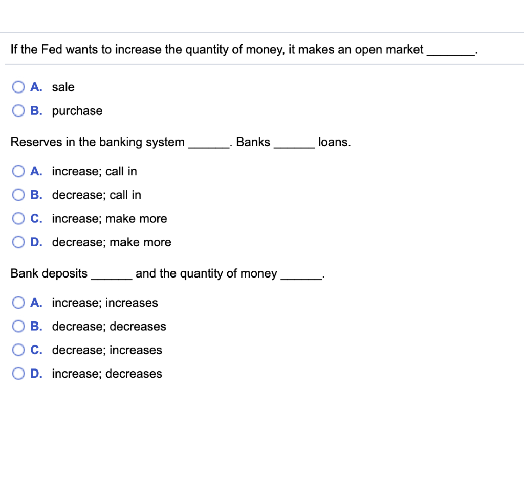 Solved If the Fed wants to increase the quantity of money, | Chegg.com