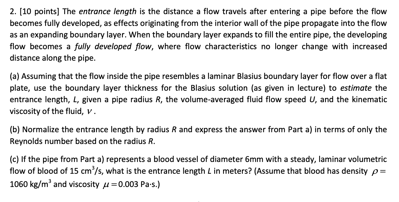 Solved 2. [10 points] The entrance length is the distance a | Chegg.com