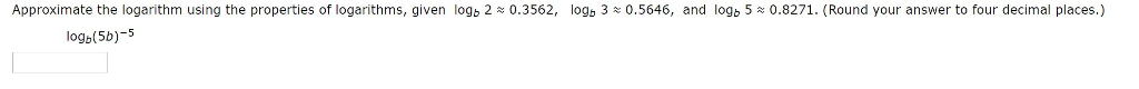 Solved Approximate the logarithm using the properties of | Chegg.com