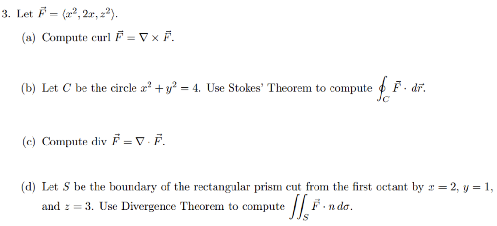Solved Let F= x2,2x,z2 . (a) Compute curl F=∇×F. (b) Let C | Chegg.com