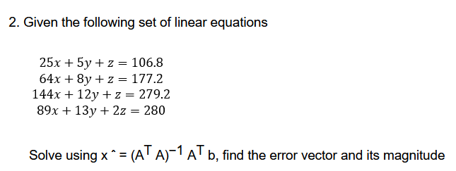 Solved 2. Given the following set of linear equations | Chegg.com