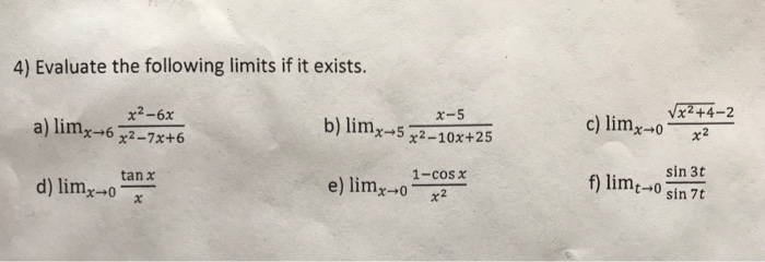 Solved 4) Evaluate the following limits if it exists. x2-6x | Chegg.com