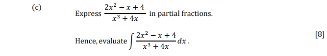 Solved (C) 2x2 - x +4 Express x3 + 4x in partial fractions. | Chegg.com