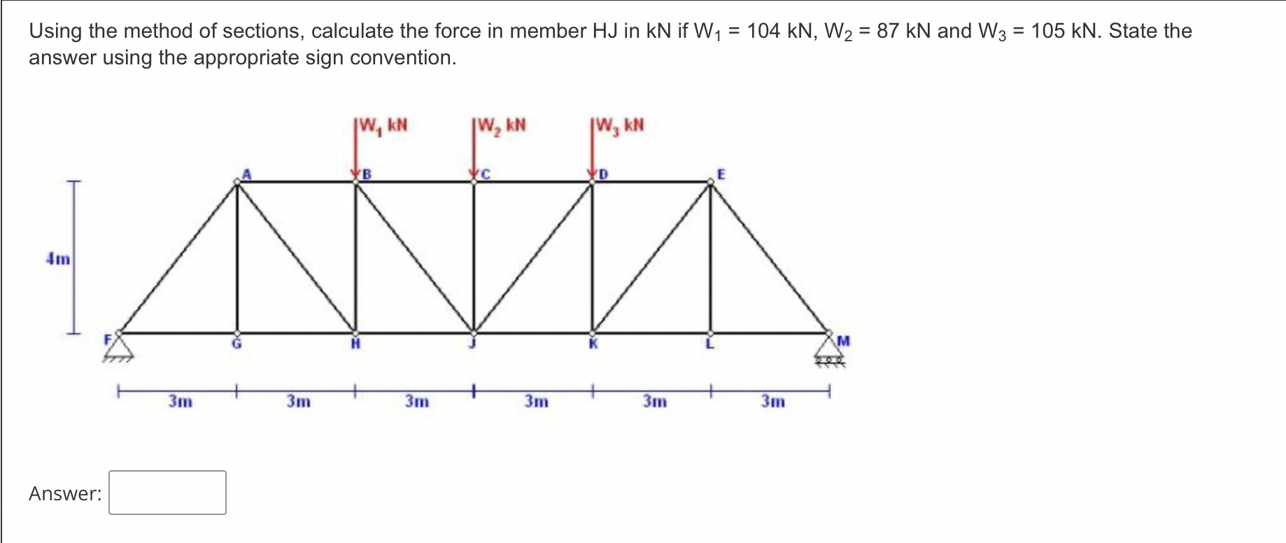 Solved = - Using the method of sections, calculate the force | Chegg.com