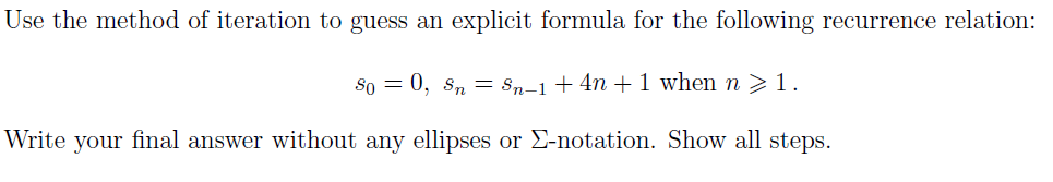 Solved Use the method of iteration to guess an explicit | Chegg.com