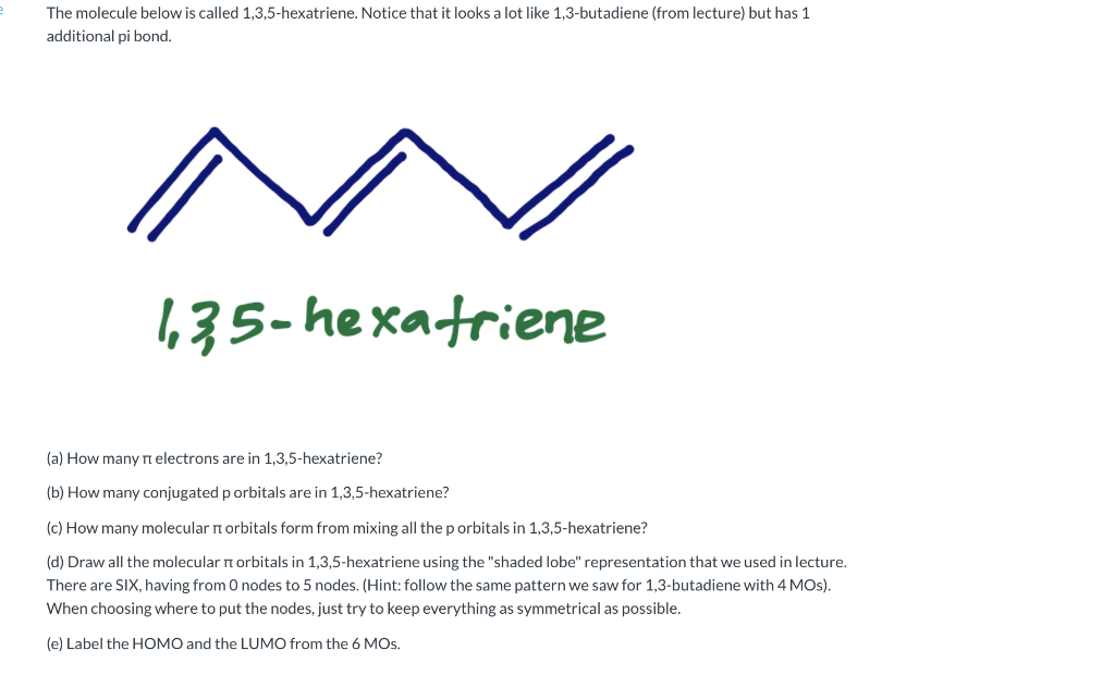 Solved The molecule below is called 1,3,5-hexatriene. Notice | Chegg.com