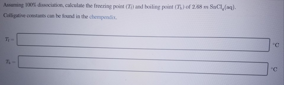 Solved Assuming 100% dissociation, calculate the freezing | Chegg.com