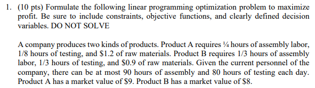 Solved ( 10pts) Formulate the following linear programming | Chegg.com