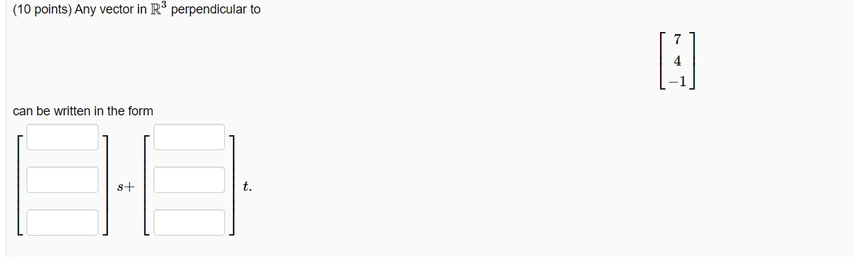 Solved (10 points) Any vector in R3 perpendicular to 4 can | Chegg.com