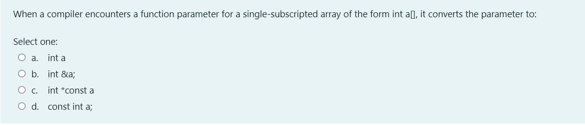 Solved When a compiler encounters a function parameter for a | Chegg.com