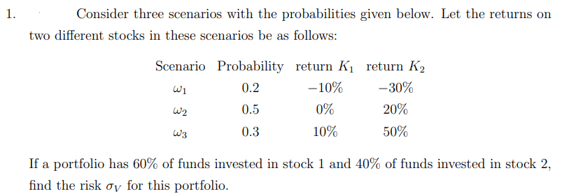 Solved 1. Consider three scenarios with the probabilities | Chegg.com