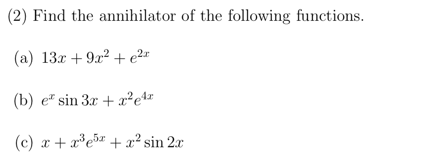 Solved (2) Find the annihilator of the following functions. | Chegg.com