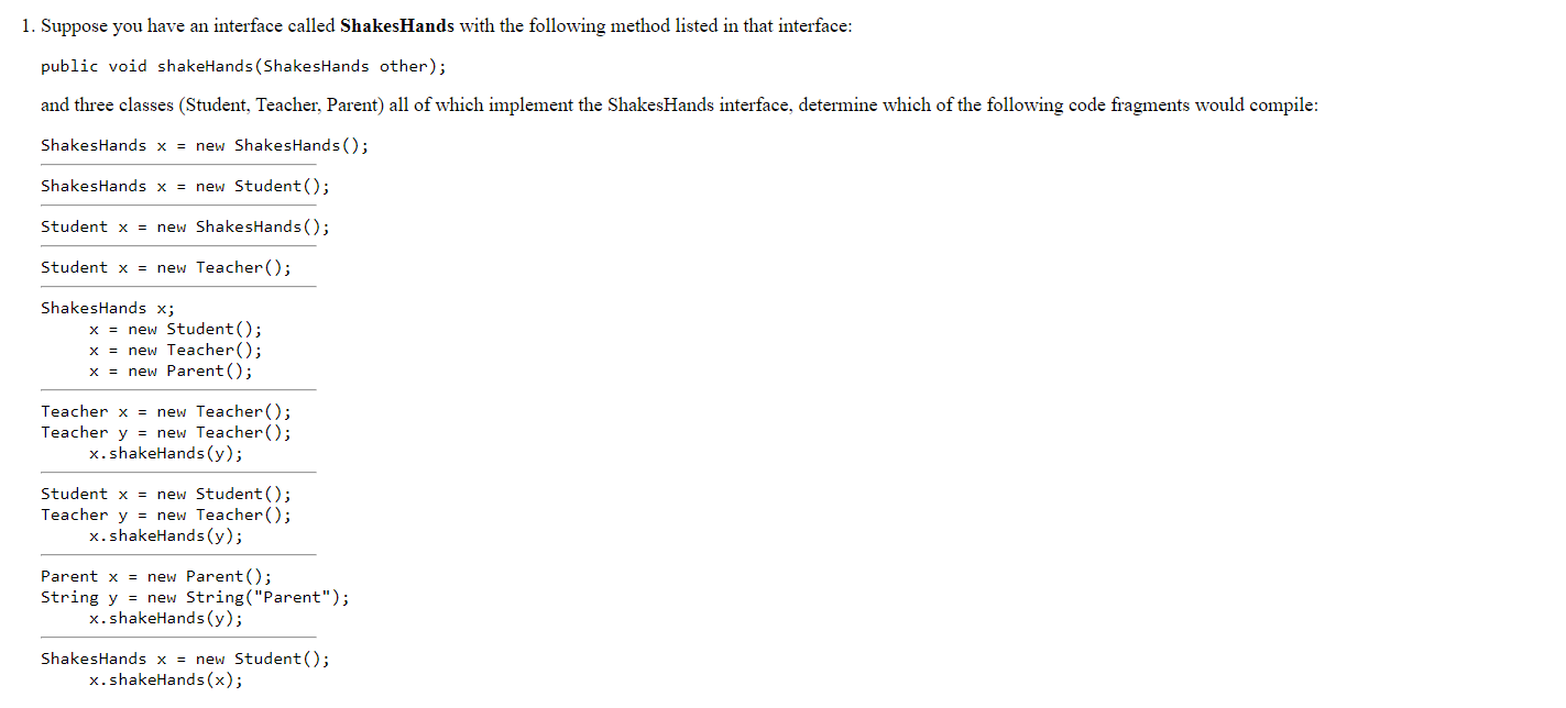 Solved 1. Suppose you have an interface called ShakesHands | Chegg.com