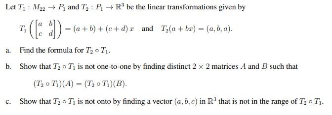 Solved Let T1:M22→P1 and T2:P1→R3 be the linear | Chegg.com