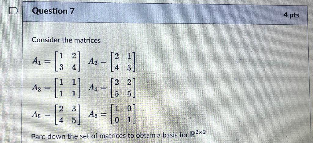 Solved Consider the matrices A1=[1324]A2=[2413] | Chegg.com