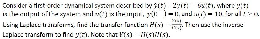 Solved = = Consider a first-order dynamical system described | Chegg.com