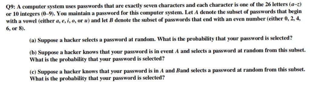 Solved Q9: A computer system uses passwords that are exactly | Chegg.com
