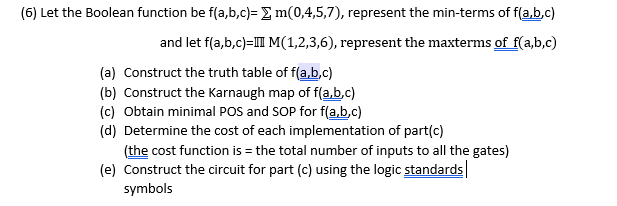 Solved et the Boolean function be f(a,b,c)=∑m(0,4,5,7), | Chegg.com