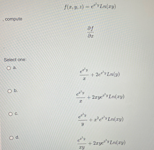 Solved f(x,y,z)=ex2yLn(xy) , compute ∂x∂f Select one: a. | Chegg.com