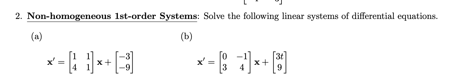 Solved 2. Non-homogeneous 1st-order Systems: Solve the | Chegg.com