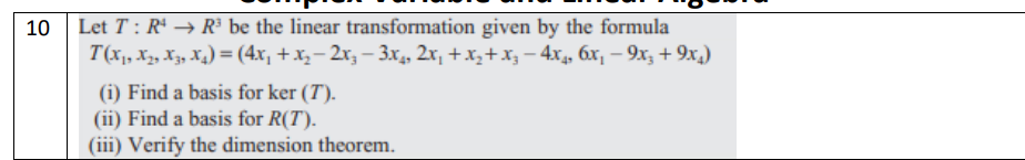 Solved 10 Let T:R^(4)rarrR^(3) be the linear transformation | Chegg.com